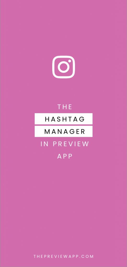 Instagram HASHTAG GROUP MANAGER in Preview App: How to use it?