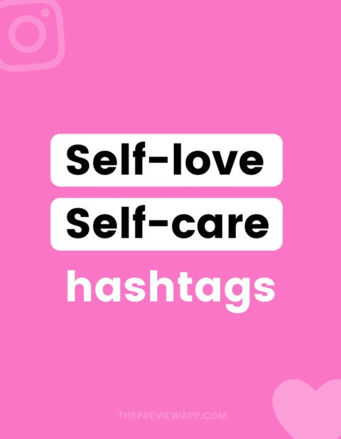 +100 Self-Love, Self-Care, Mental Health Instagram Hashtags