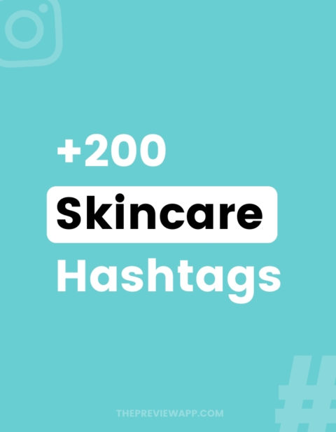 +200 Skincare Instagram Hashtags (to GROW your account)