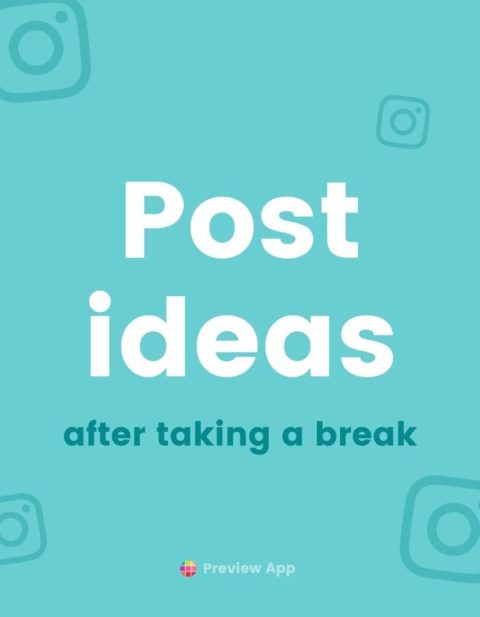 8 Favorite Captions & Post ideas after taking an Instagram break