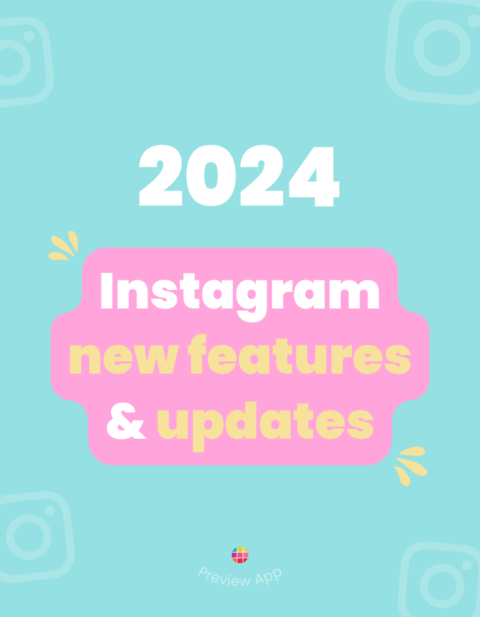 All the New Instagram Features & Updates (in 2024) - Preview App